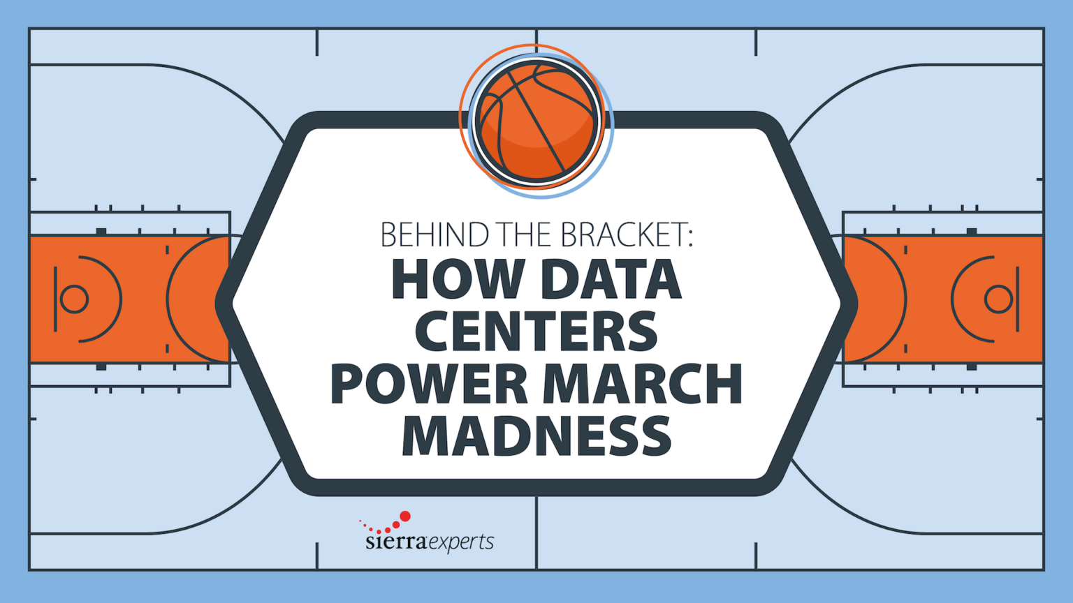 Behind the Bracket: How Data Centers Power March Madness | Sierra Experts